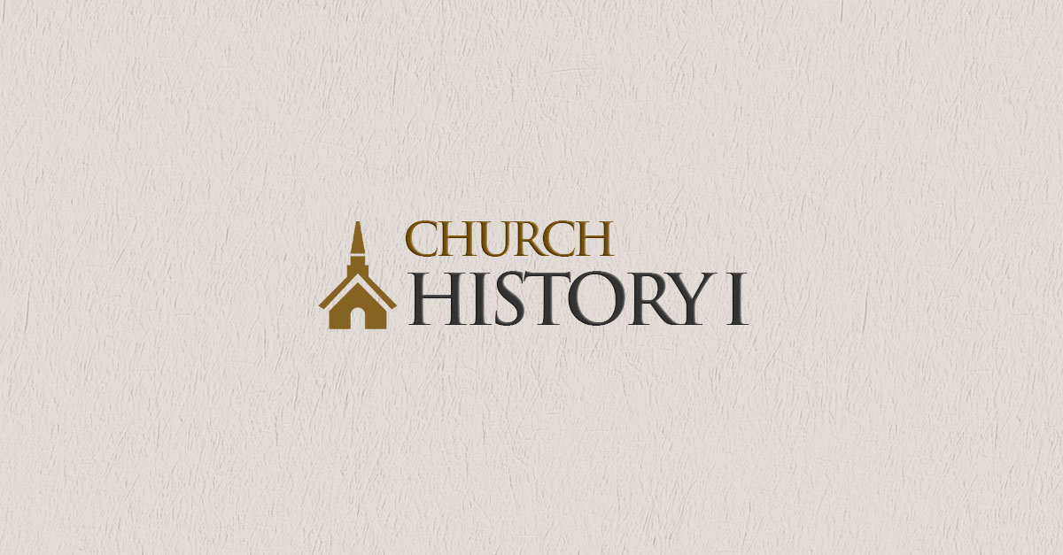 Church History I | Liberty | School of Ministry